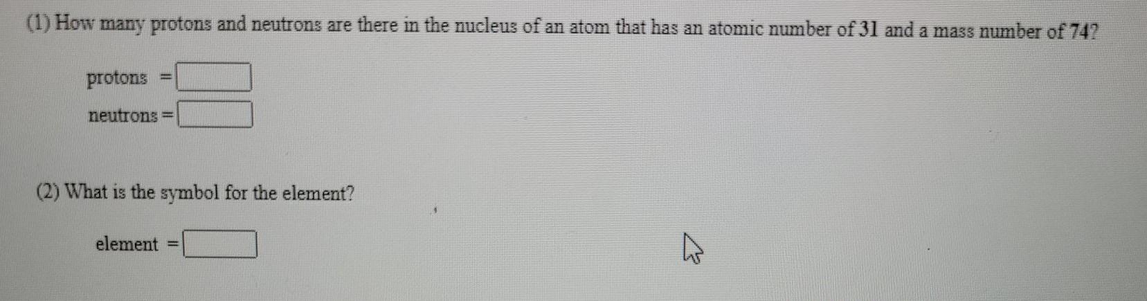 Solved (1) How many protons and neutrons are there in the | Chegg.com