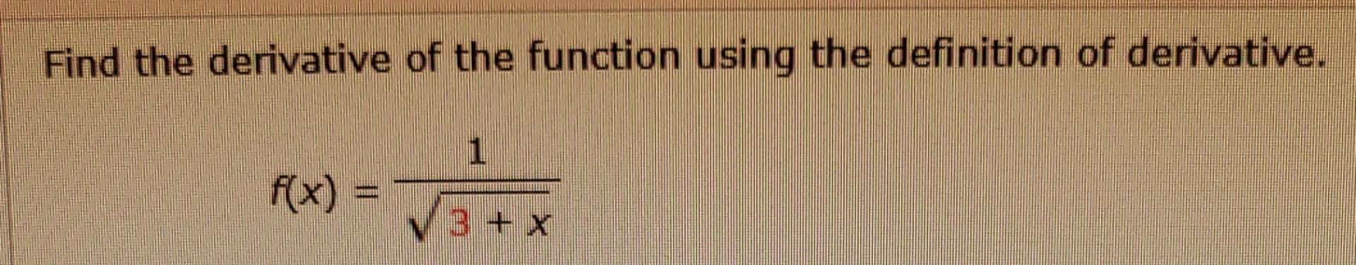 Solved Find the derivative of the function using the | Chegg.com