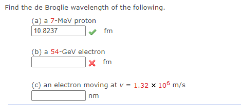 Solved Find the de Broglie wavelength of the following.(a) | Chegg.com