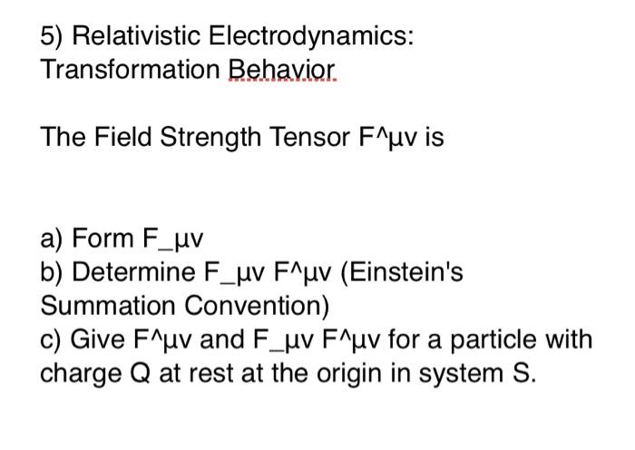 Solved 5) Relativistic Electrodynamics: Transformation | Chegg.com