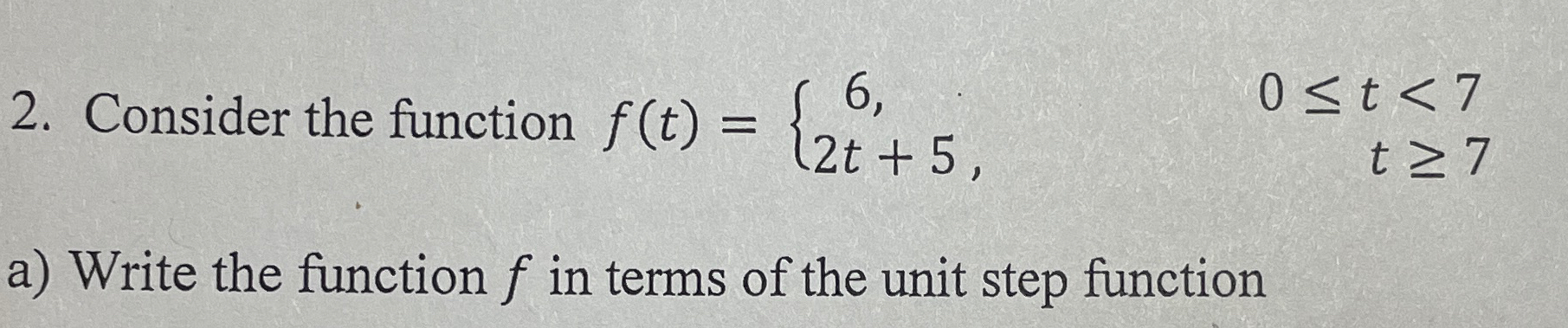 Solved Consider the function f(t)={6,0≤t