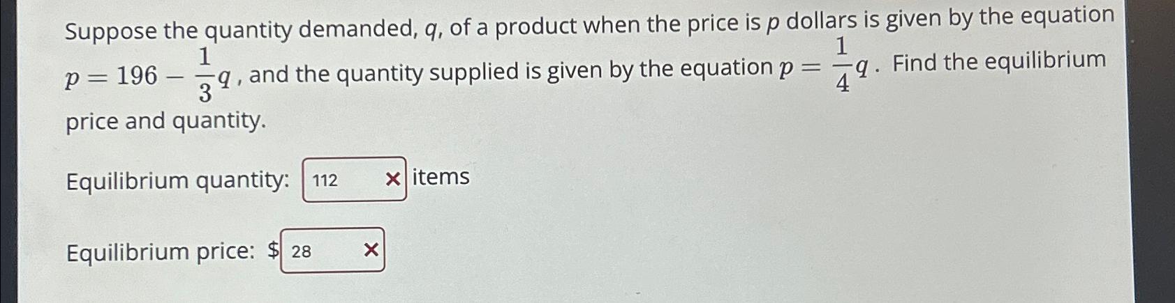 Solved Suppose the quantity demanded, q, ﻿of a product when | Chegg.com