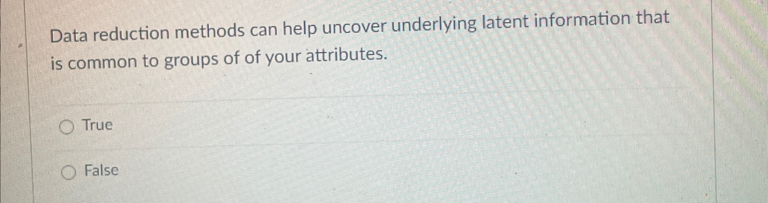 Solved Data reduction methods can help uncover underlying | Chegg.com