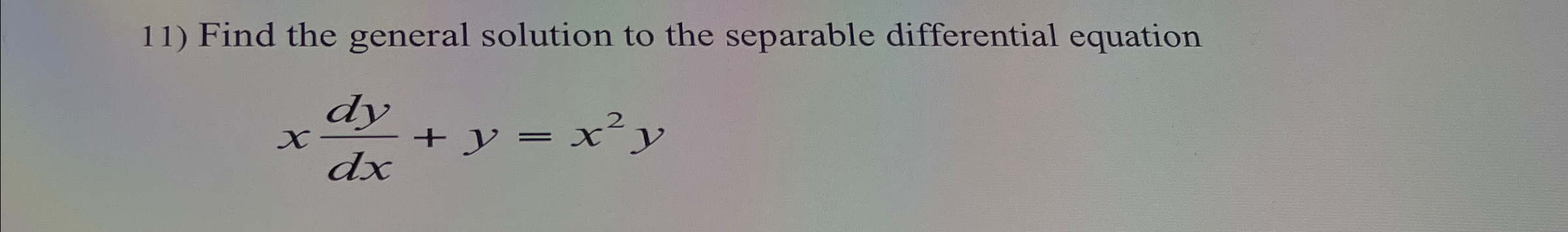 Solved Find The General Solution To The Separable