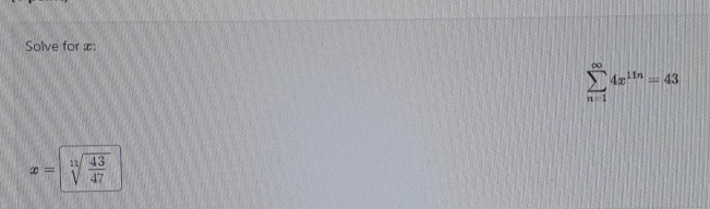 Solved Solve for x ﻿:∑n=1∞4x11n=43x=434711 | Chegg.com