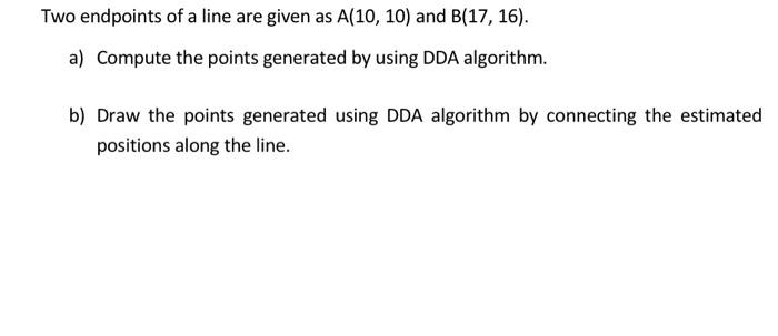 Solved Two endpoints of a line are given as A(10,10) and | Chegg.com