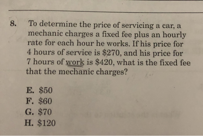 Solved To determine the price of servicing a car, a mechanic | Chegg.com