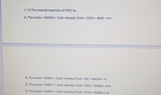 Solved 1.10 ﻿The overall reaction of PDC is:A. ﻿Pyruvate + | Chegg.com
