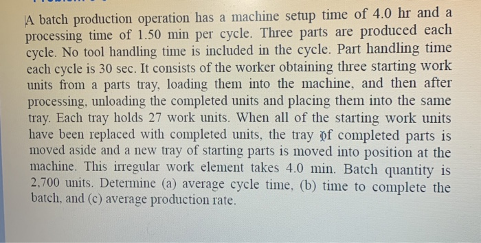 Solved A batch production operation has a machine setup time | Chegg.com