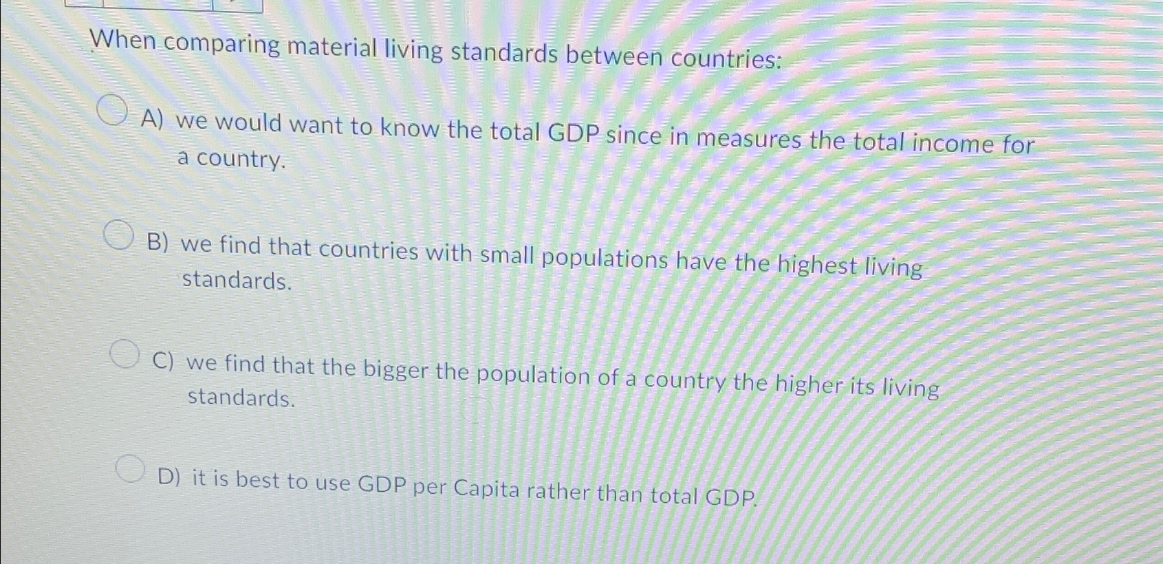 Solved When comparing material living standards between | Chegg.com