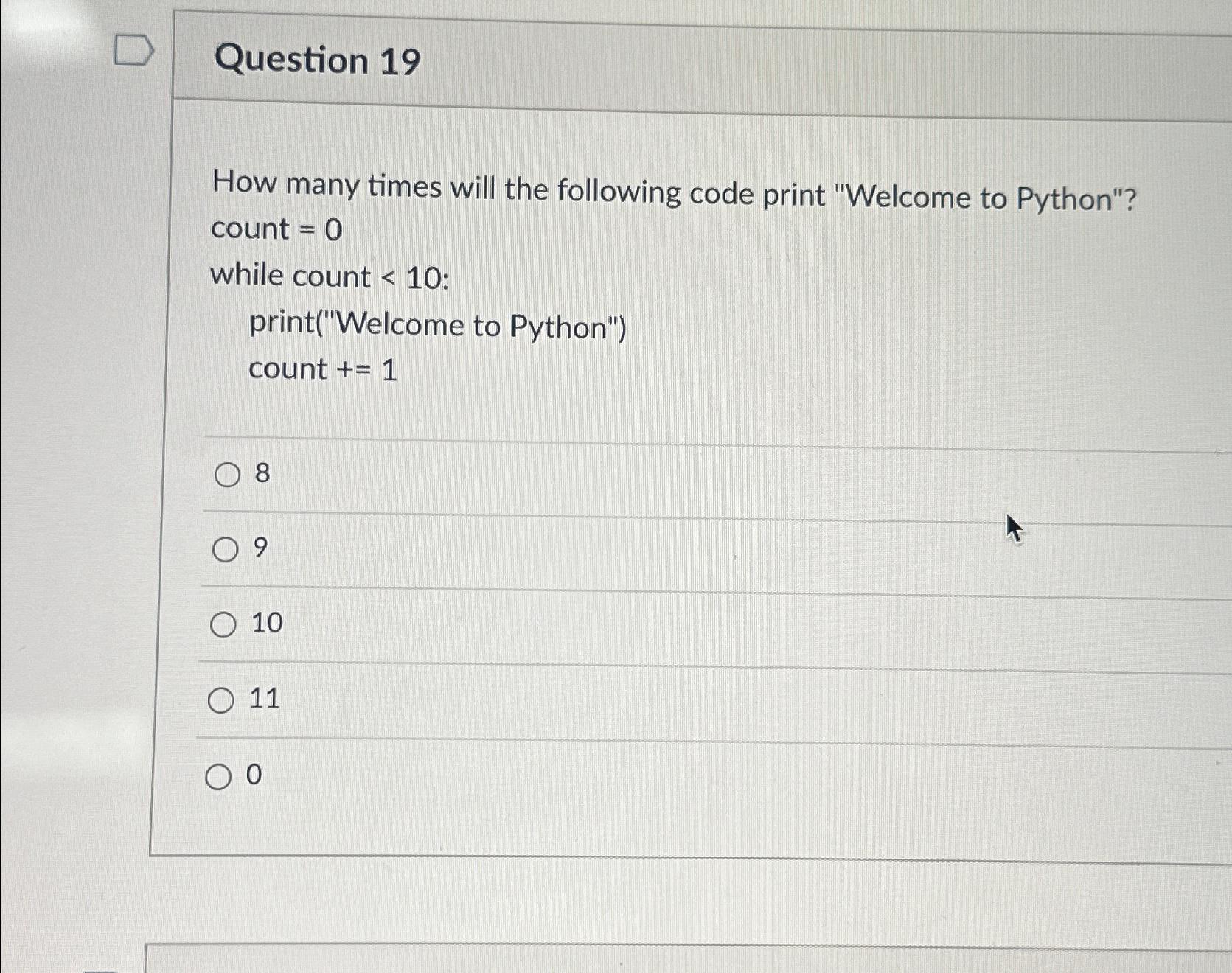 Solved Question 19how Many Times Will The Following Code 
