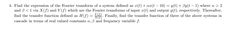Solved Find the expression of ﻿the Fourier transform of ﻿a | Chegg.com