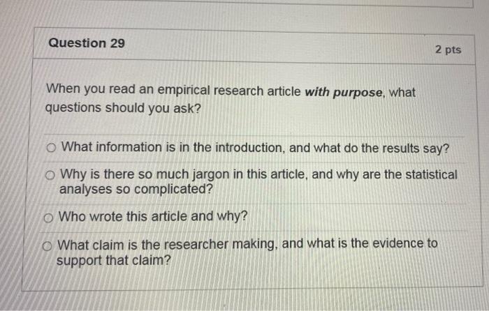 Solved Question 29 2 pts When you read an empirical research | Chegg.com