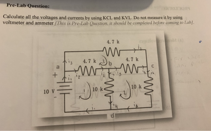 Solved Pre-Lab Question : Calculate all the voltages and | Chegg.com