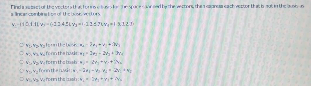 Solved Find a subset of the vectors that forms a basis for | Chegg.com