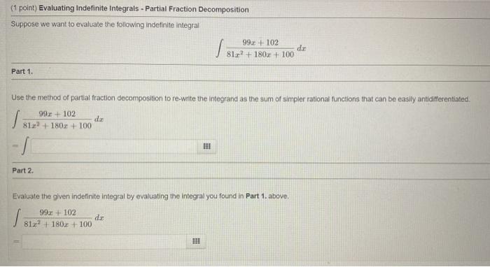 Solved (1 point) Evaluating Indefinite Integrals - Partial | Chegg.com