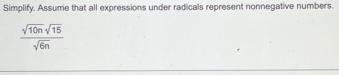Solved Simplify. Assume that all expressions under radicals | Chegg.com