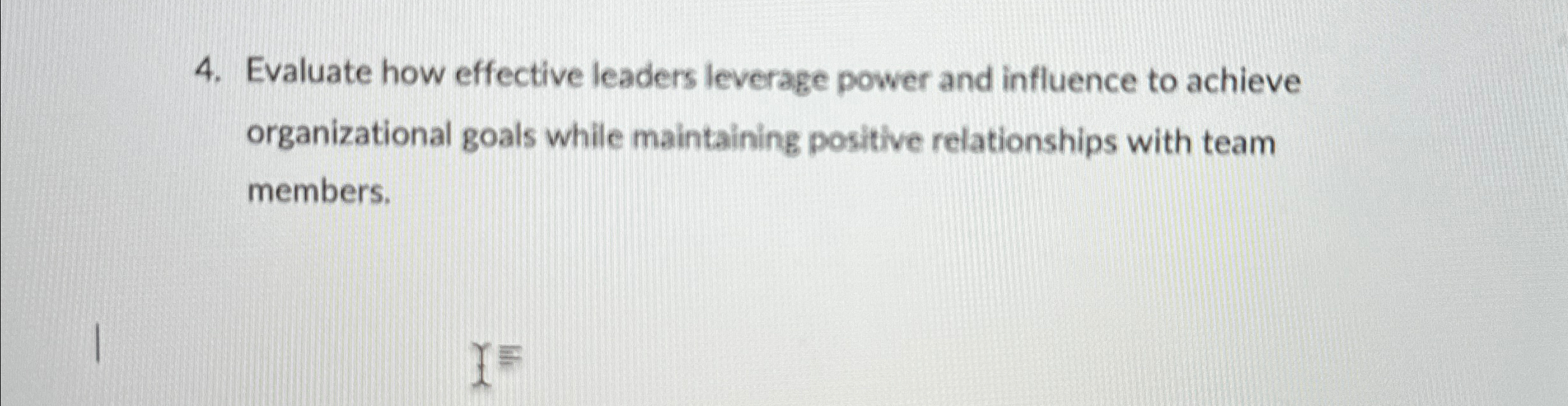 Solved Evaluate how effective leaders leverage power and | Chegg.com