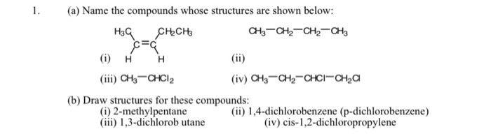 Solved 1. (a) Name the compounds whose structures are shown | Chegg.com