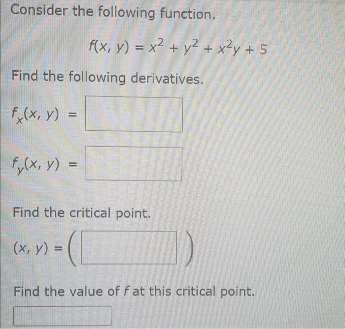 Solved Find the derivatives, critical point, and value of f | Chegg.com