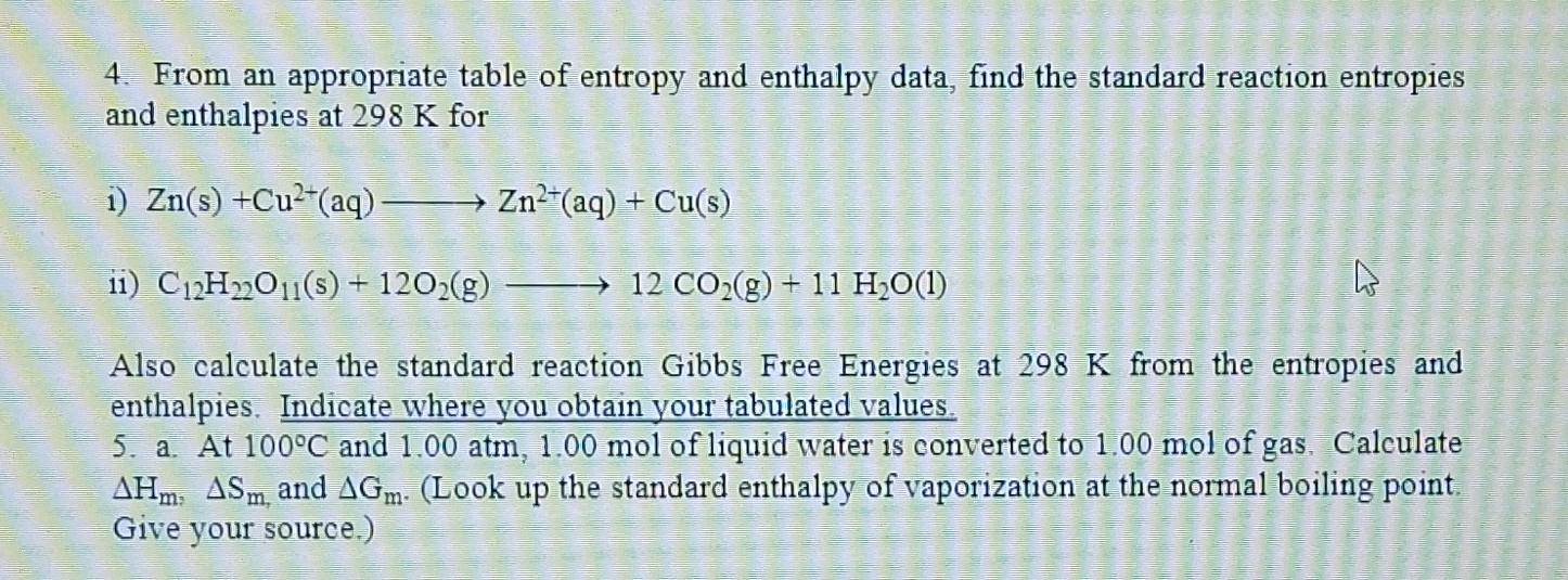 Solved 4. From an appropriate table of entropy and enthalpy | Chegg.com