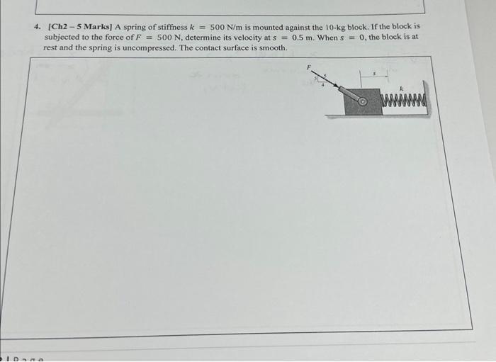 Solved 4. [Ch2 - 5 Marks] A spring of stiffness k=500 N/m is | Chegg.com