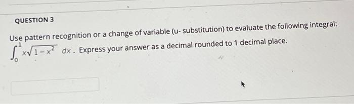 Solved QUESTION 3 Use pattern recognition or a change of | Chegg.com