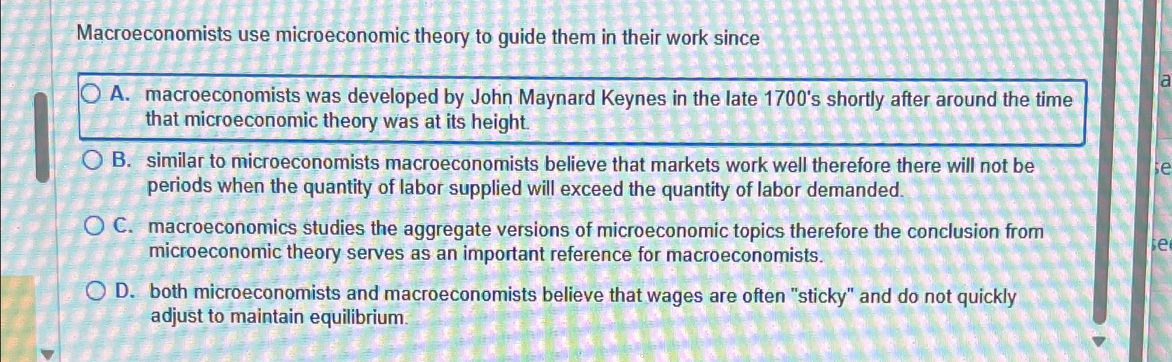 Solved Macroeconomists use microeconomic theory to guide | Chegg.com