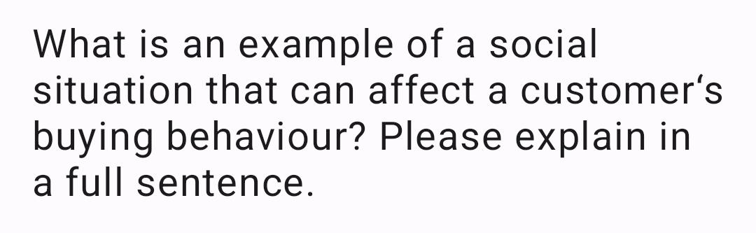 Solved What is an example of a social situation that can | Chegg.com