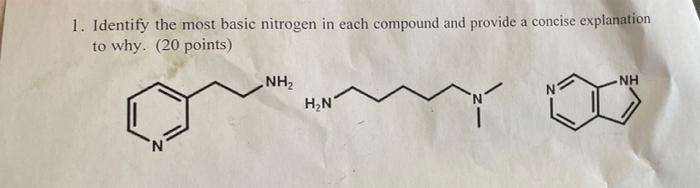 Solved 1. Identify the most basic nitrogen in each compound | Chegg.com