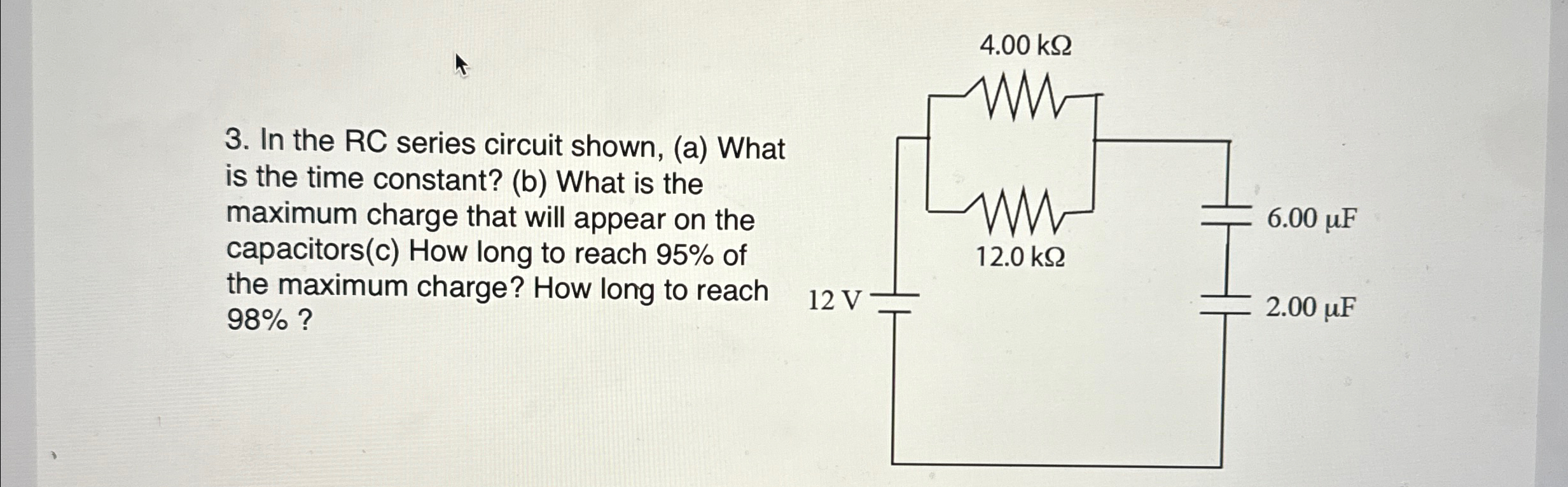 Solved In the RC series circuit shown, (a) ﻿What is the time | Chegg.com