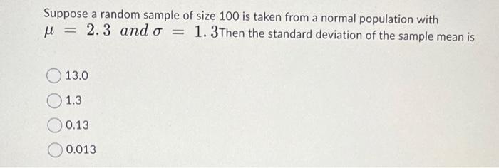 Solved Suppose a random sample of size 100 is taken from a | Chegg.com