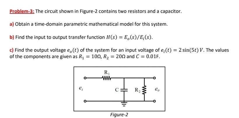 Solved Problem-3: The circuit shown in Figure-2 contains two | Chegg.com