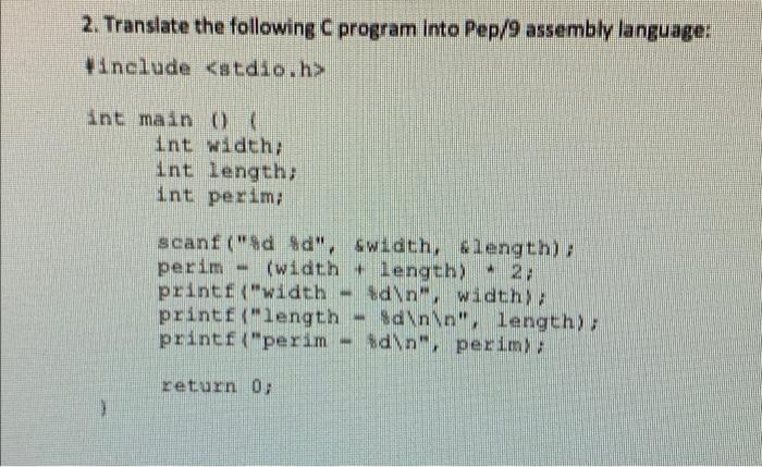 Solved 2. Translate the following C program into Pep/9 | Chegg.com
