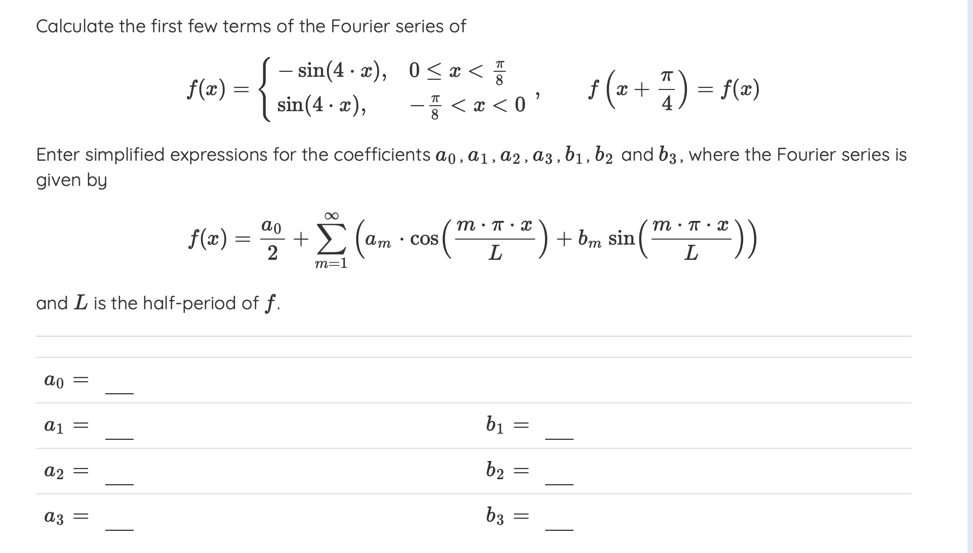 Solved Calculate the first few terms of the Fourier series | Chegg.com