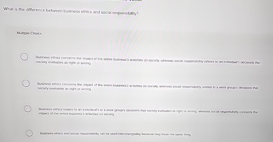 Solved What is the difference between business ethics and | Chegg.com