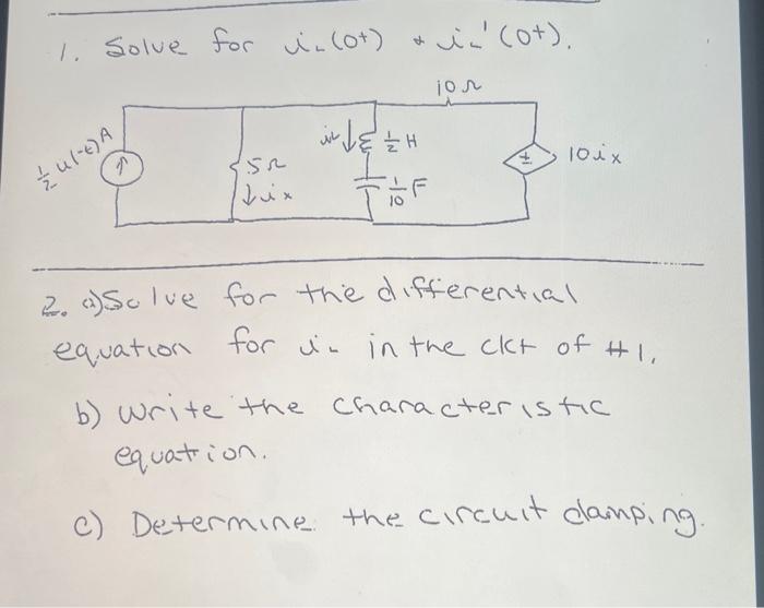 Solved 1. Solve for iL(0+)+iL′(0+). 2. a) Solve for the | Chegg.com