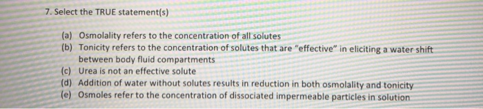 Solved 7. Select the TRUE statement(s) (a) Osmolality refers | Chegg.com