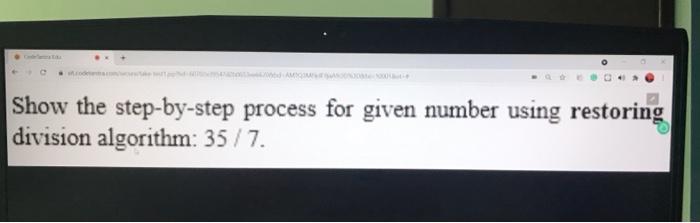 Solved Show the step-by-step process for given number using | Chegg.com