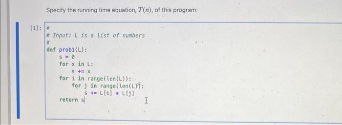 Solved Specify the running time equation, T(n), of this | Chegg.com Solved Specify the running time equation, T(n), of this | Chegg.com