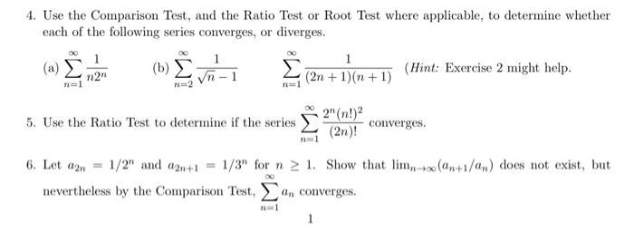 Solved 4. Use the Comparison Test, and the Ratio Test or | Chegg.com