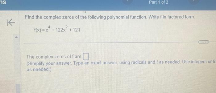 Solved Find the complex zeros of the following polynomial | Chegg.com