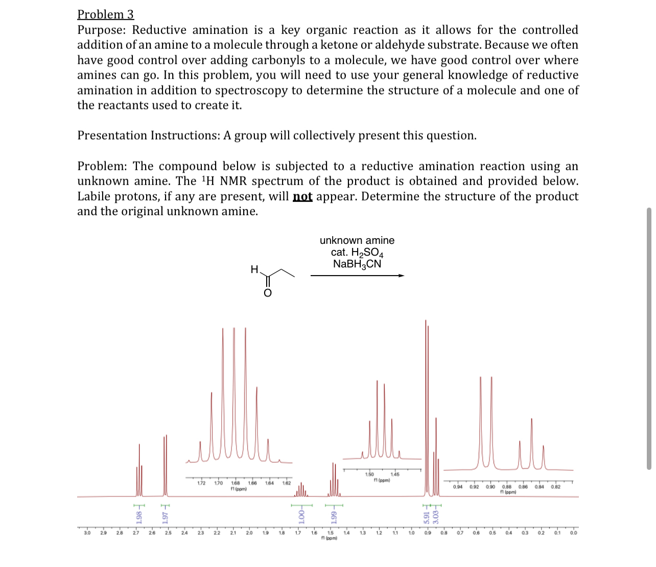 [Solved]: Problem 3 Purpose: Reductive amination is a key or