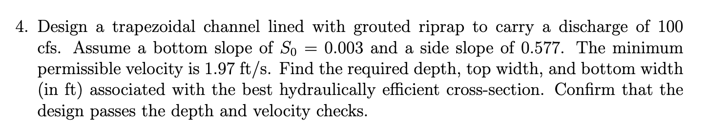 Solved Design a trapezoidal channel lined with grouted | Chegg.com