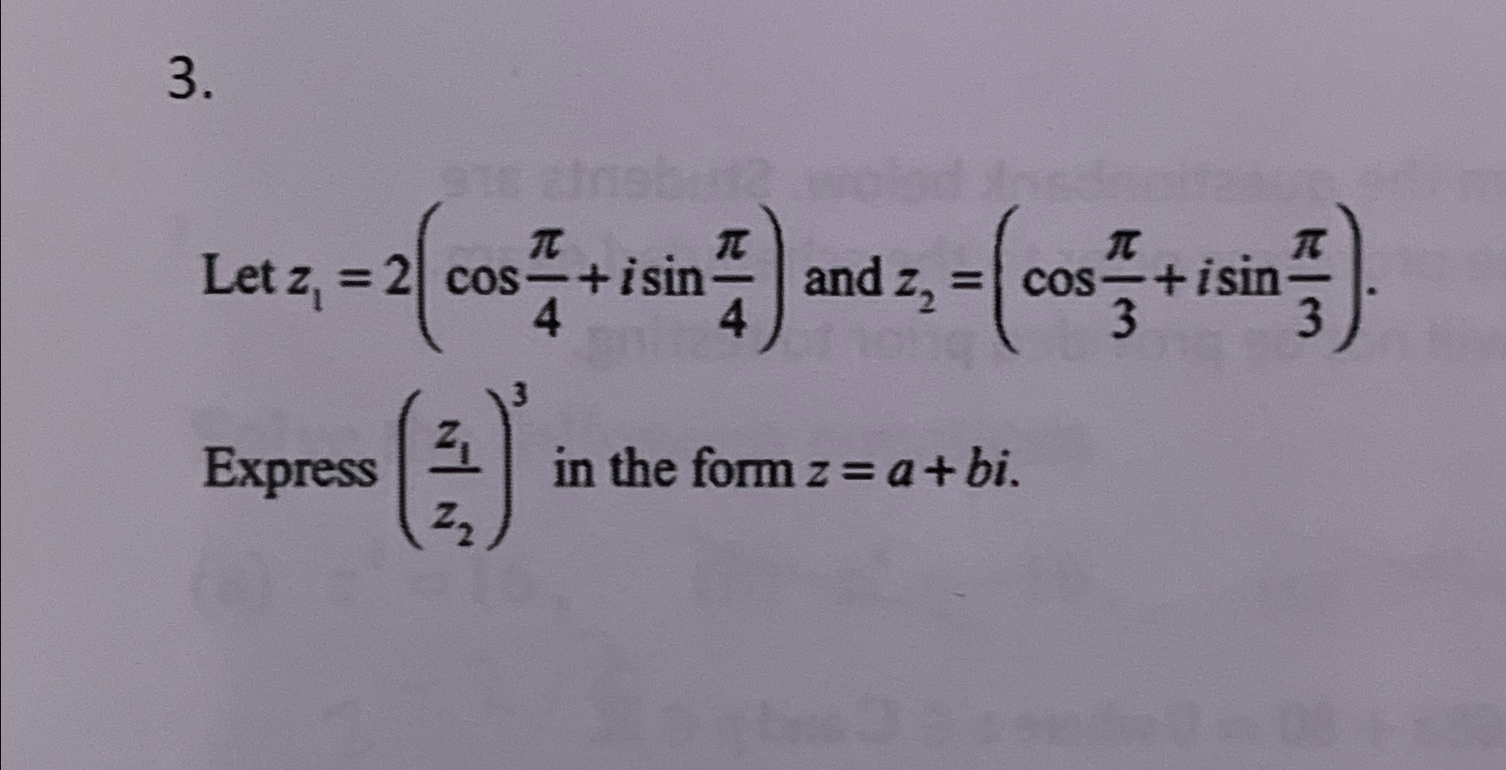 Solved Let z1=2(cos(π4)+isin(π4)) ﻿and | Chegg.com