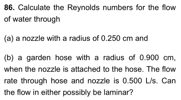 Solved 85. Show that the Reynolds number is unitless by | Chegg.com