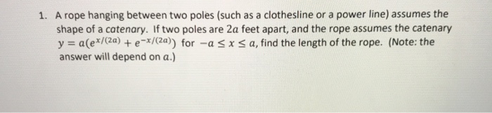 Solved 1. A rope hanging between two poles (such as a | Chegg.com