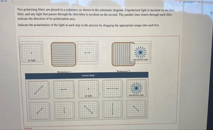 Solved 01 13 Attempt Two polarizing filters are placed in a | Chegg.com