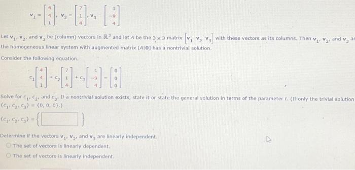 Solved v1=⎣⎡441⎦⎤,v2=⎣⎡714⎦⎤,v3=⎣⎡1−94⎦⎤ Let v1,v2, and v3 | Chegg.com