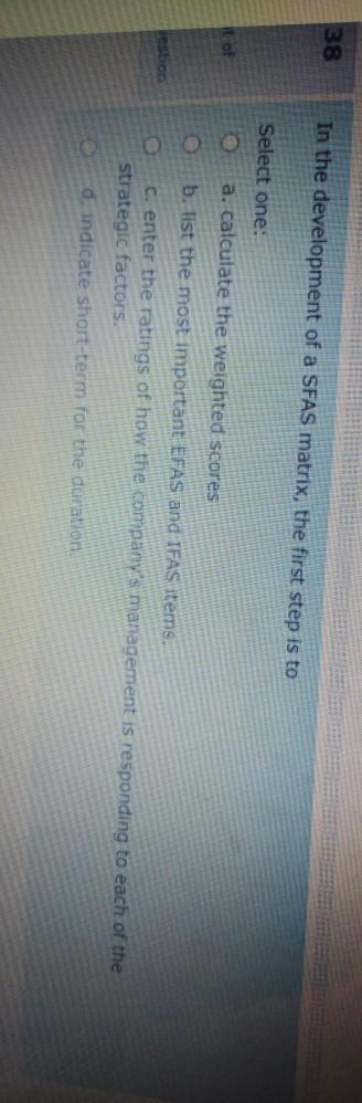 Solved 38 In the development of a SFAS matrix, the first | Chegg.com